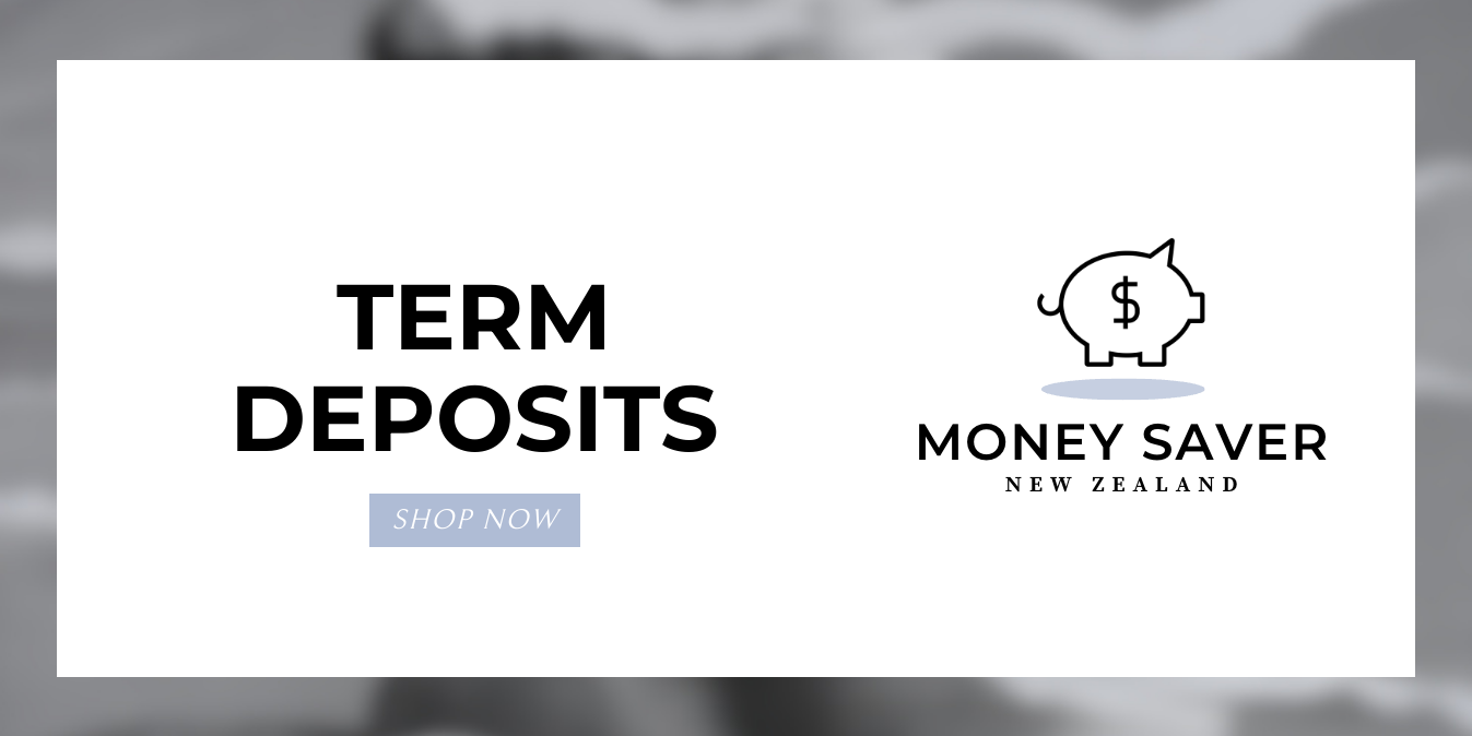 Term Deposits - MoneySavers.co.nz
