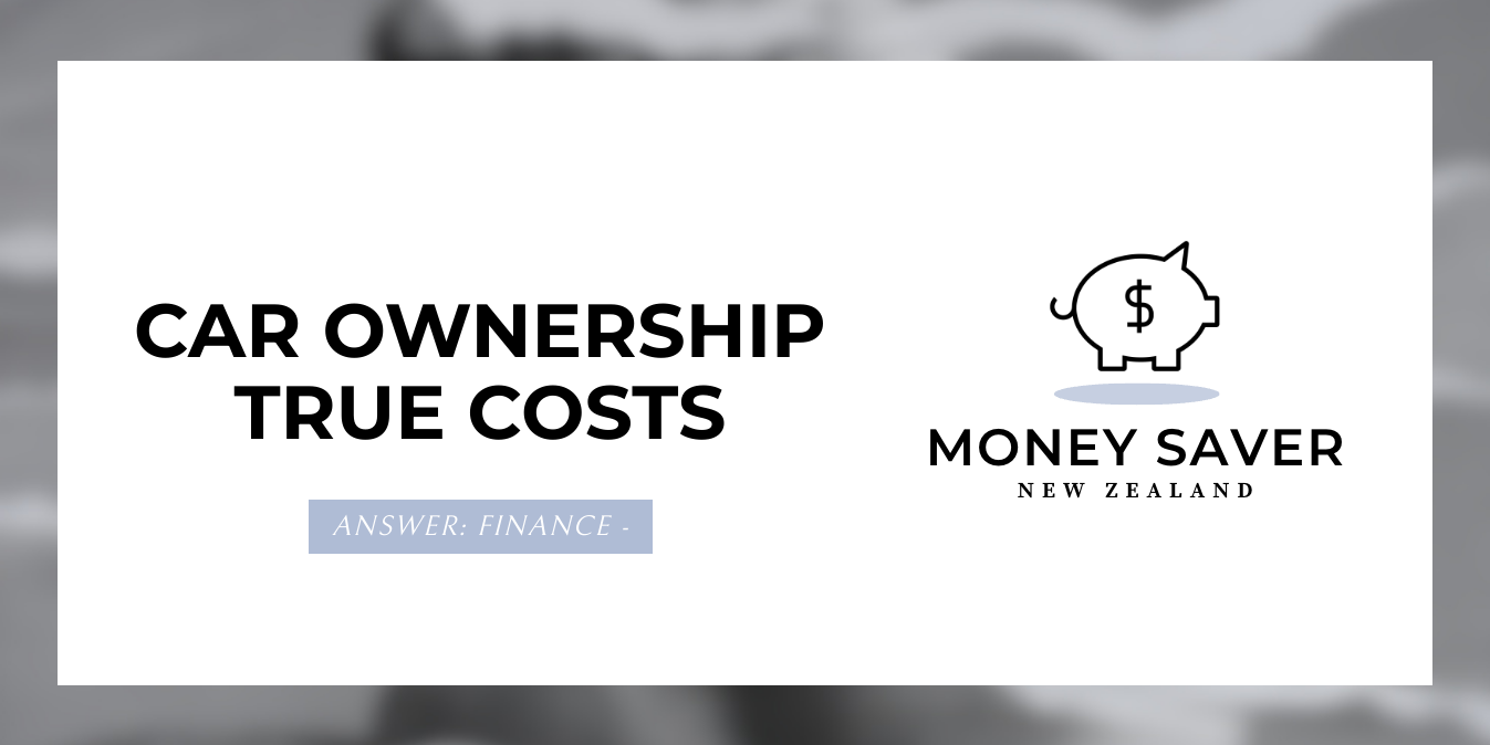 Car Ownership True Costs - MoneySavers.co.nz