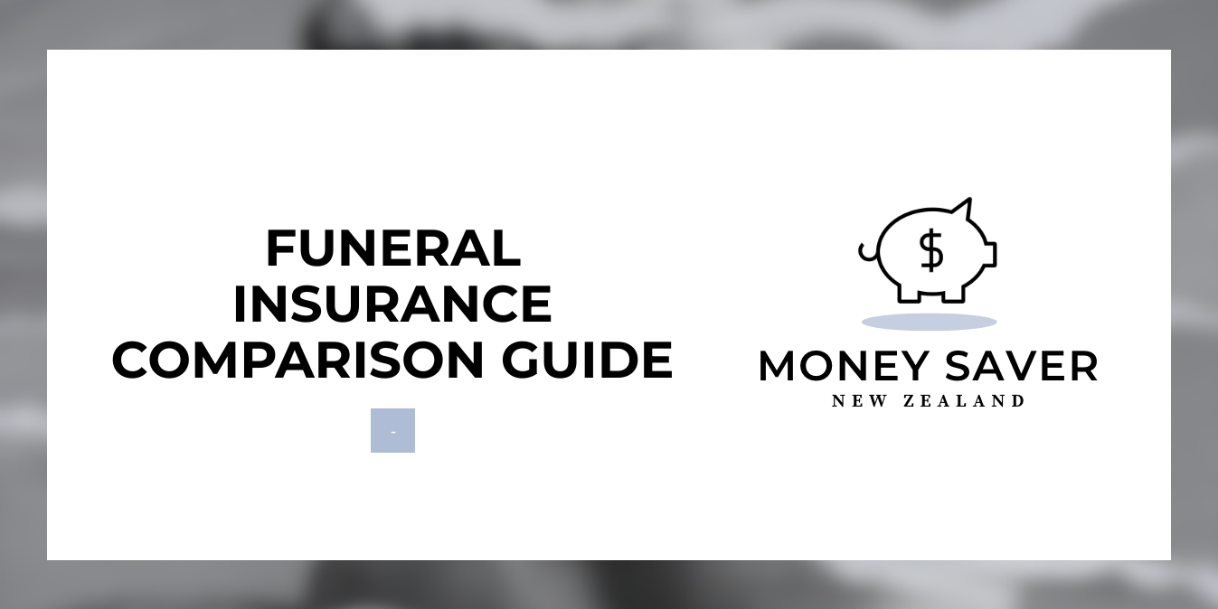 Funeral Insurance Comparison - MoneySavers.co.nz