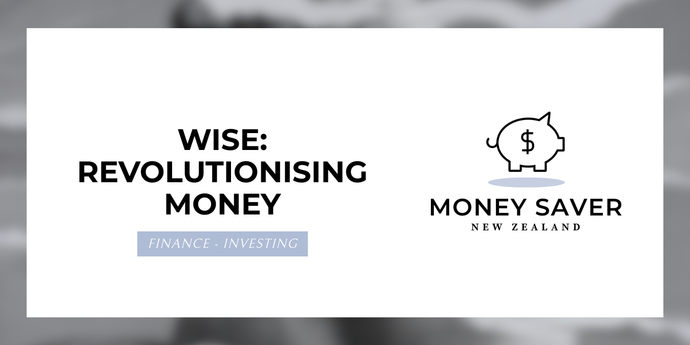 Wise company - MoneySavers.co.nz